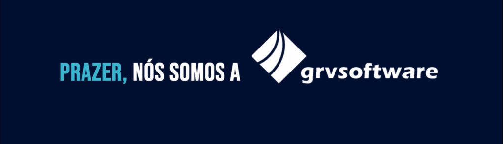Nós somos a GRV Software! - GRV Software - ERP industrial